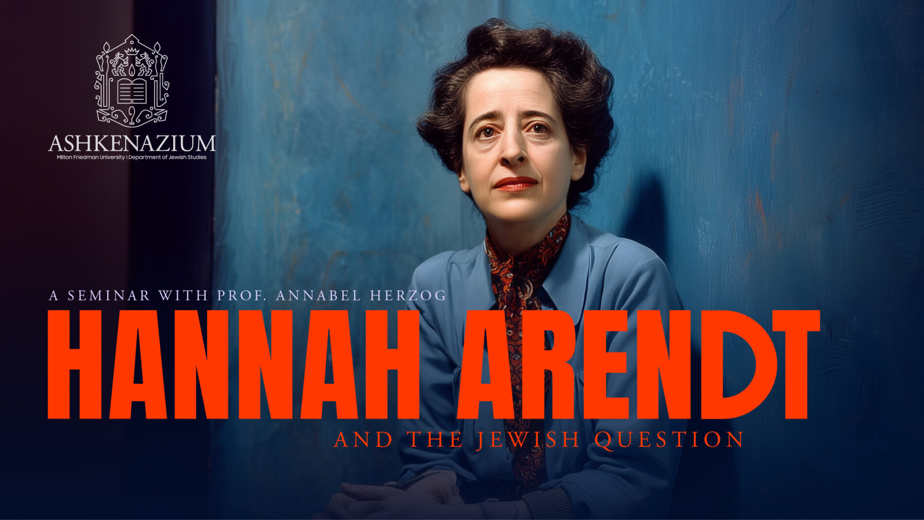 Hannah Arendt és a zsidókérdés – budapesti szeminárium Annabel Herzog ...